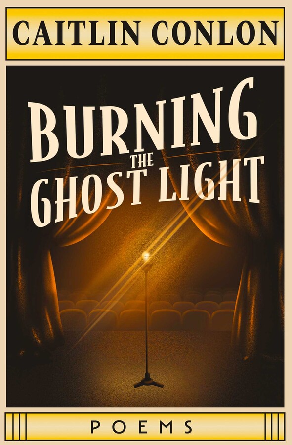 Burning the Ghost Light | Book by Caitlin Conlon | Official Publisher ...