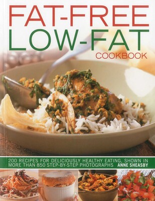 Fat-Free, Low-Fat Cookbook | Book by Anne Sheasby | Official Publisher ...