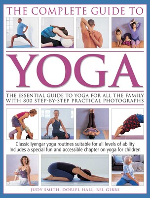 The Complete Guide To Yoga | Book by Judy Smith, Doriel Hall, Bel Gibbs ...