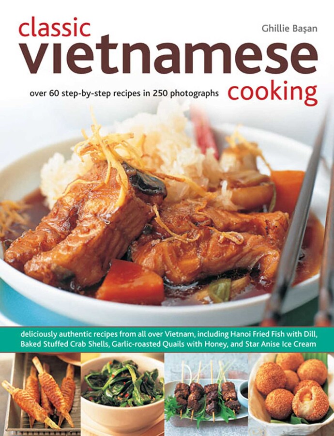 Classic Vietnamese Cooking | Book by Ghillie Basan | Official Publisher ...