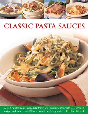 Classic Pasta Sauces | Book by Linda Fraser | Official Publisher Page ...