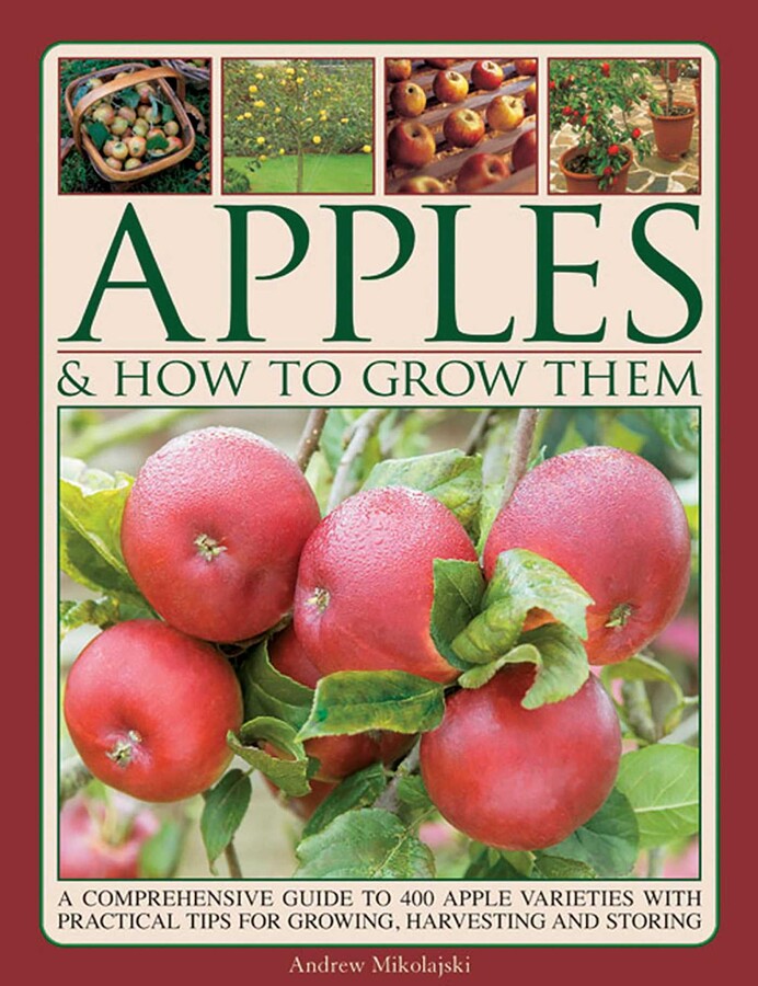 Apples & How to Grow Them | Book by Andrew Mikolajski | Official ...