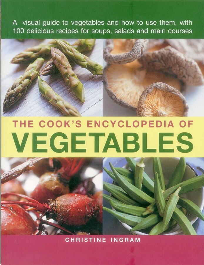 The Cook's Encyclopedia of Vegetables | Book by Christine Ingram ...