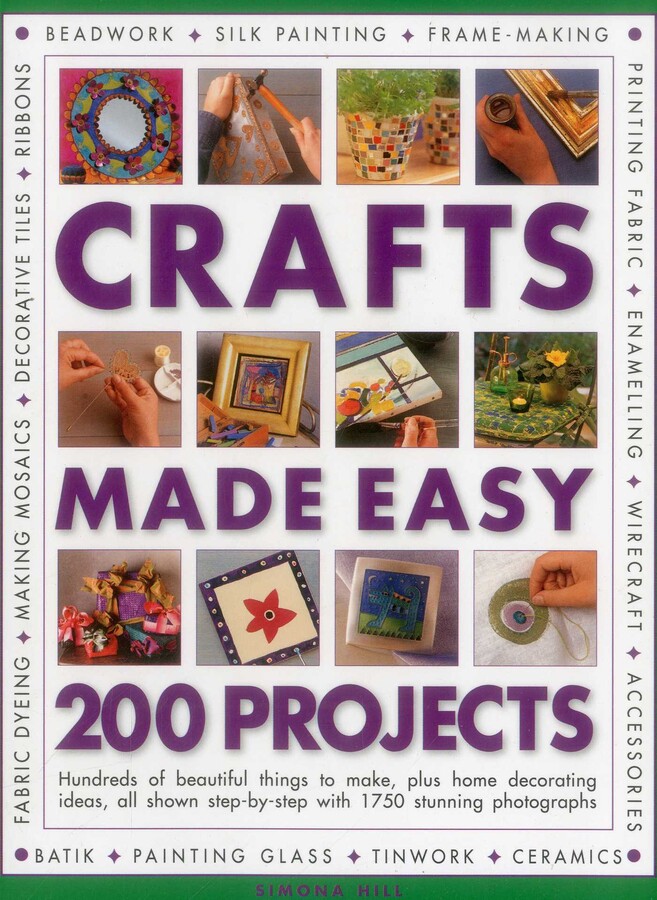 Crafts Made Easy: 200 Projects | Book by Simona Hill | Official ...