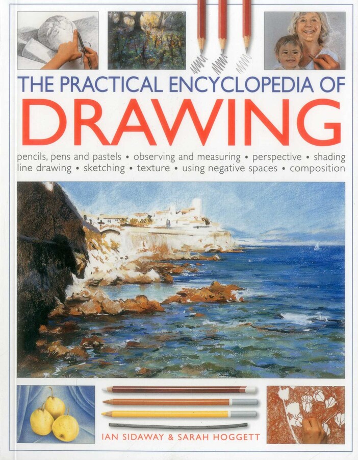 The Practical Encyclopedia of Drawing | Book by Ian Sidaway, Sarah ...