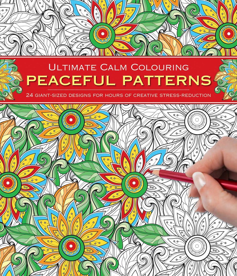 Ultimate Calm Colouring: Peaceful Patterns | Book by Southwater ...