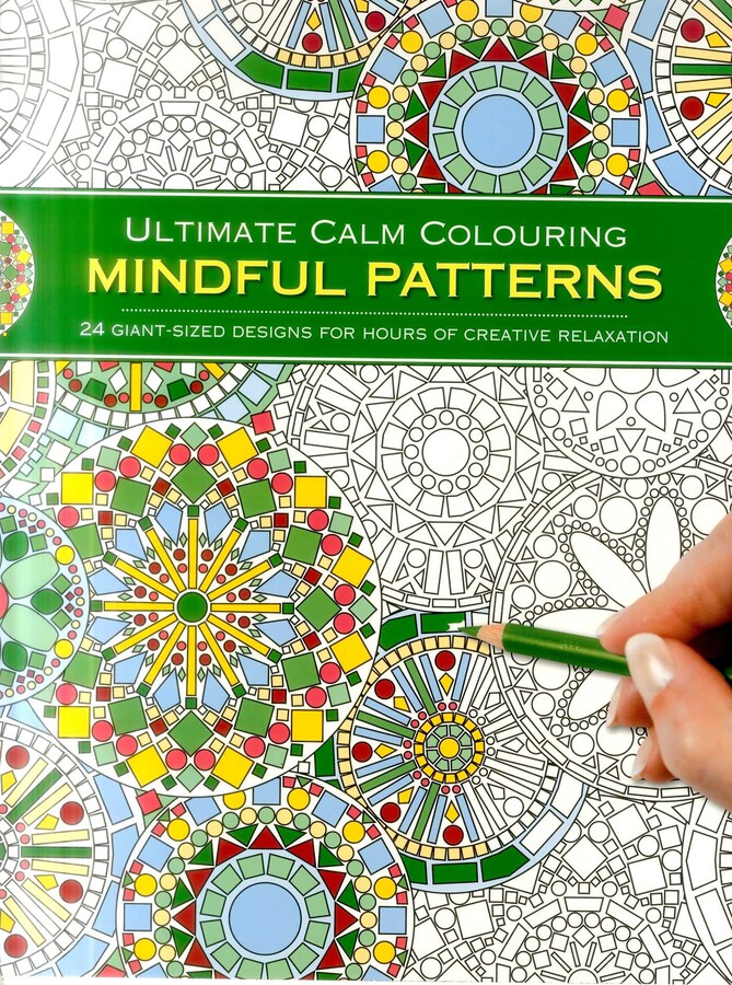 Ultimate Calm Colouring: Mindful Patterns | Book by Southwater ...