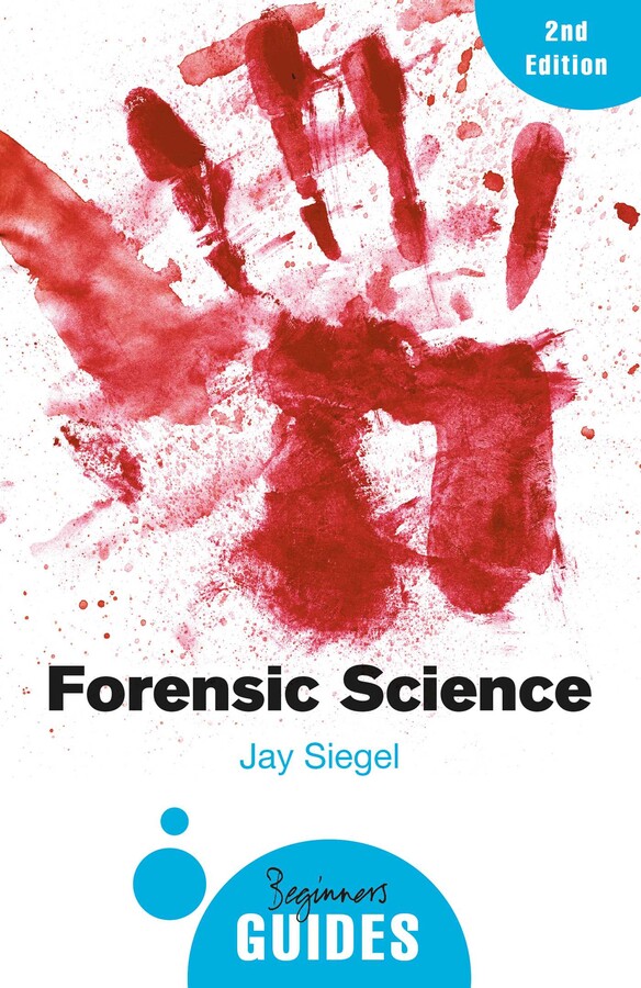 Forensic Science | Book by Jay Siegel | Official Publisher Page | Simon ...