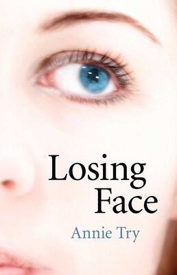 Losing Face eBook by Annie Try | Official Publisher Page | Simon & Schuster