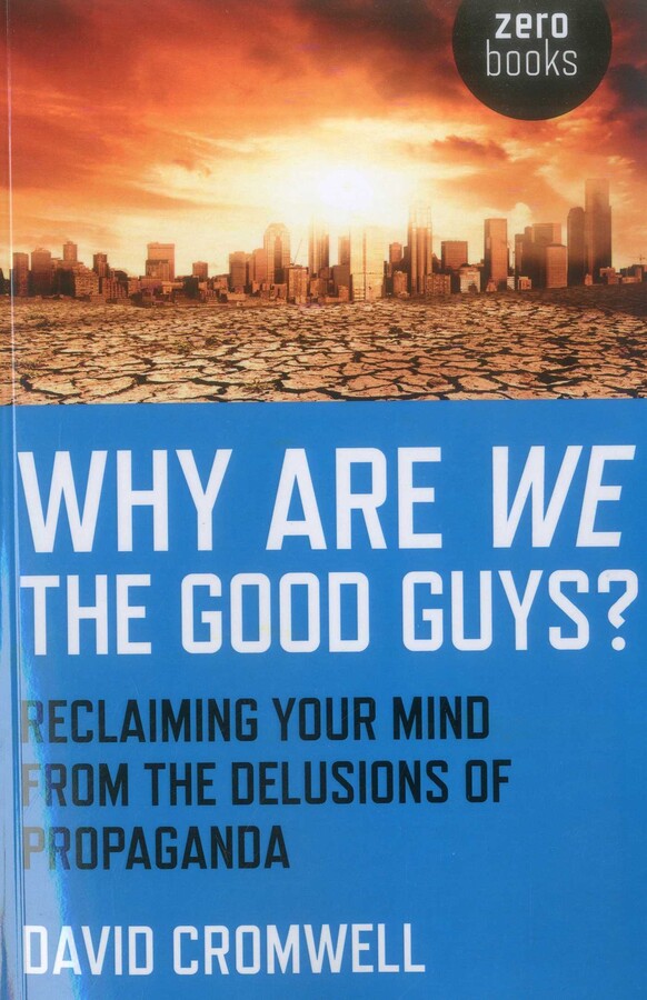 Why Are We The Good Guys? eBook by David Cromwell | Official Publisher ...