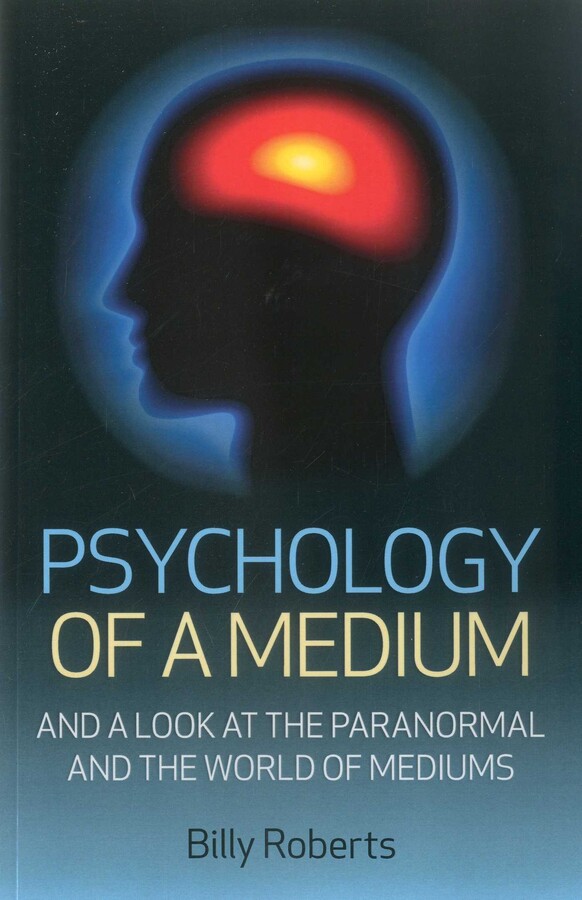 Psychology of a Medium | Book by Billy Roberts | Official Publisher ...
