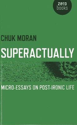 Superactually | Book by Chuk Moran | Official Publisher Page | Simon & Schuster
