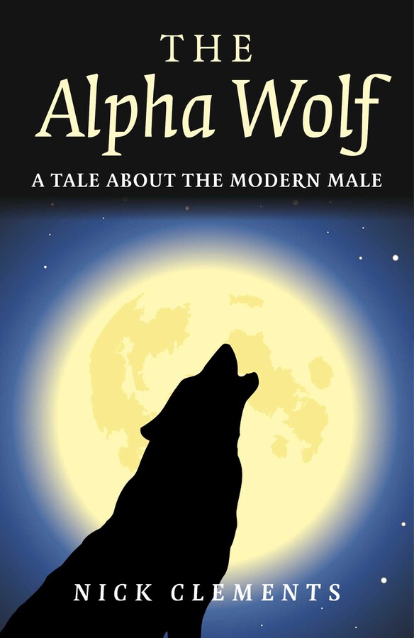 Alpha Wolf eBook by Nick Clements | Official Publisher Page | Simon ...