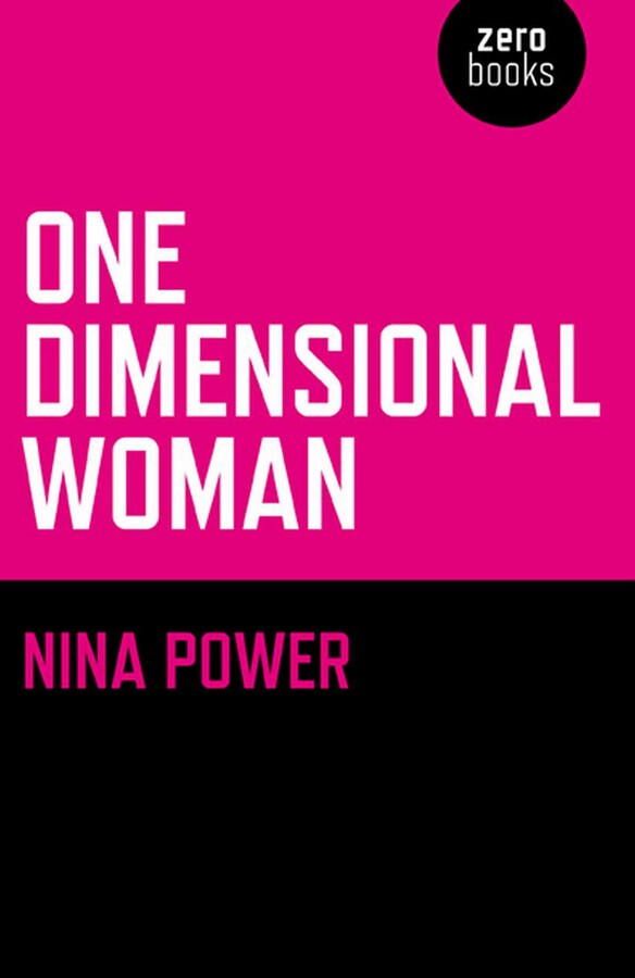 One Dimensional Woman eBook by Nina Power | Official Publisher Page ...