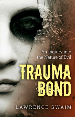 Trauma Bond | Book by Lawrence Swaim | Official Publisher Page | Simon ...