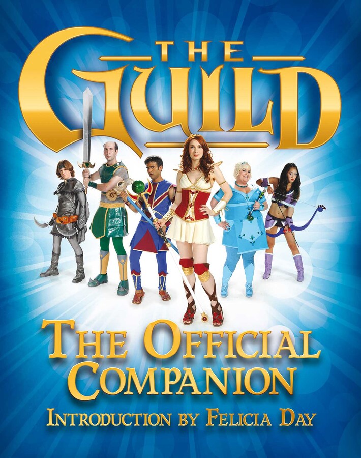 The Guild: The Official Companion | Book by Felicia Day | Official ...