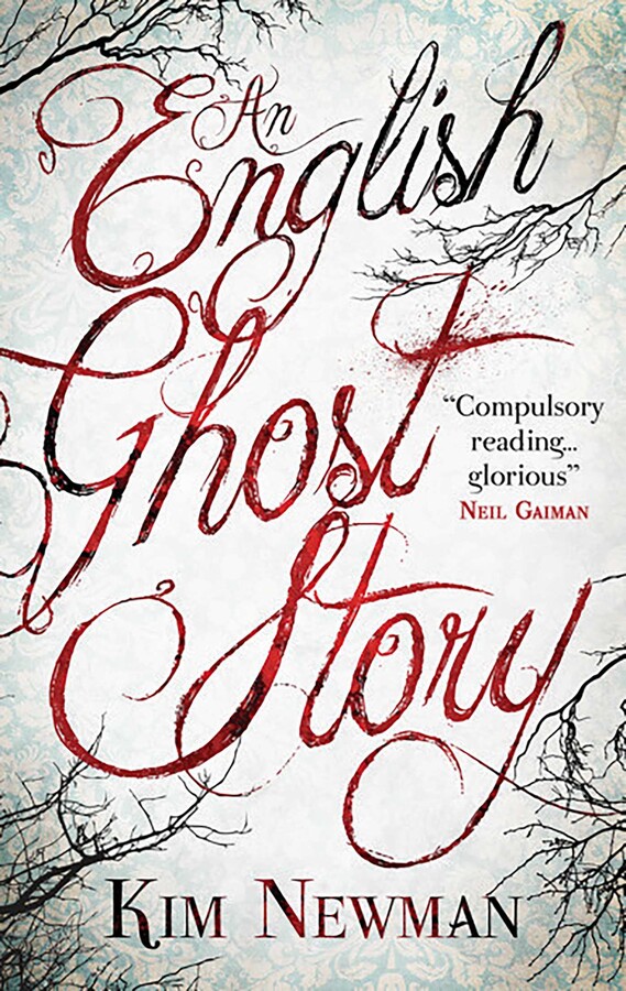 An English Ghost Story | Book by Kim Newman | Official Publisher Page ...