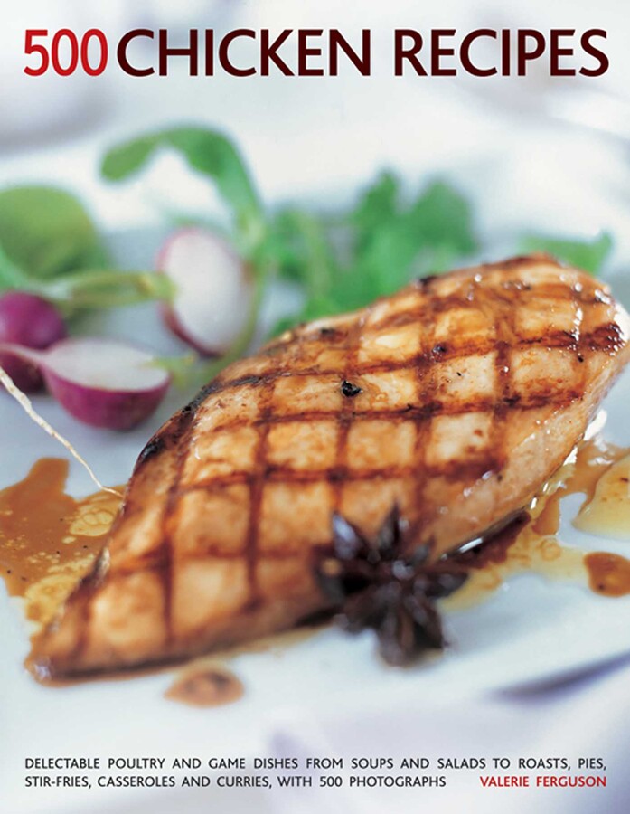 500 Chicken Recipes | Book by Valerie Ferguson | Official Publisher ...