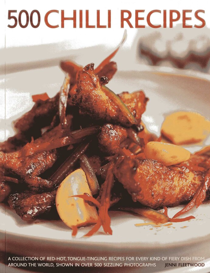 500 Chilli Recipes | Book by Jenni Fleetwood | Official Publisher Page ...
