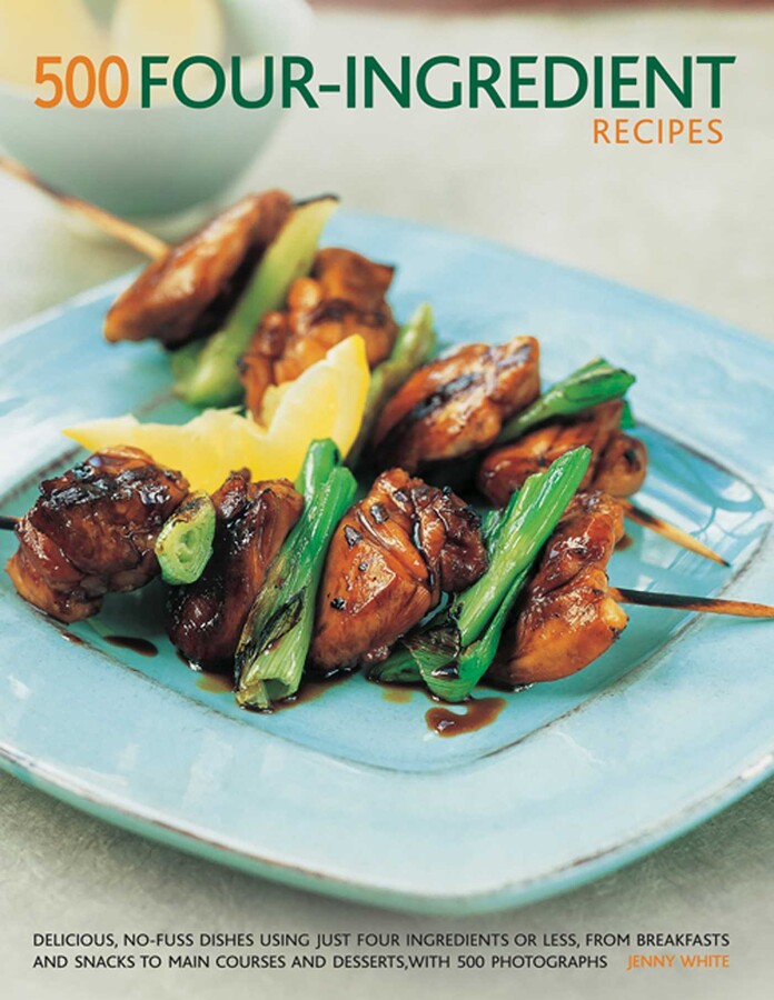500 Four-Ingredient Recipes | Book by Jenny White | Official Publisher ...