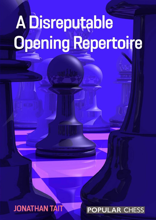 A Disreputable Opening Repertoire eBook by Jonathan Tait | Official ...