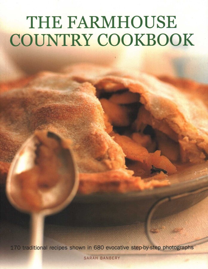 The Farmhouse Country Cookbook | Book by Sarah Banbery | Official ...