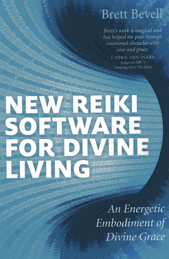 New Reiki Software for Divine Living | Book by Brett Bevell | Official ...