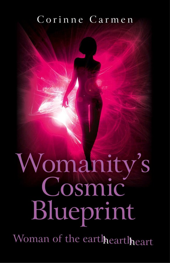 Womanity's Cosmic Blueprint eBook by Corinne Carmen | Official ...