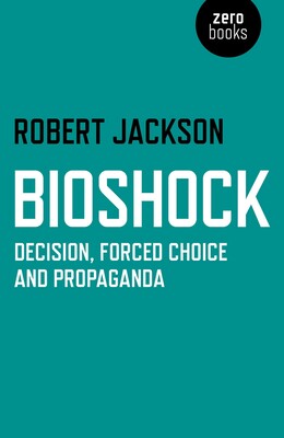 BioShock | Book by Robert Jackson | Official Publisher Page | Simon ...