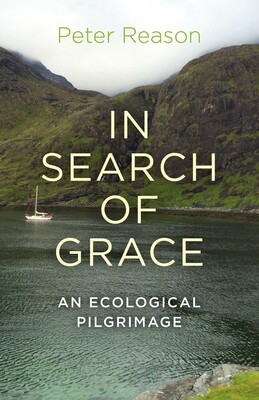 In Search of Grace | Book by Peter Reason | Official Publisher Page ...