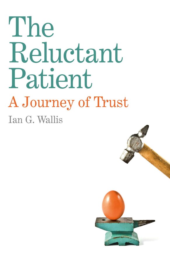 The Reluctant Patient | Book by Ian G. Wallis | Official Publisher Page ...