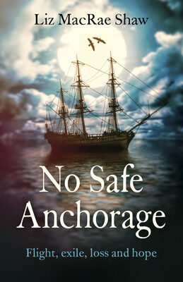 No Safe Anchorage | Book by Liz MacRae Shaw | Official Publisher Page ...