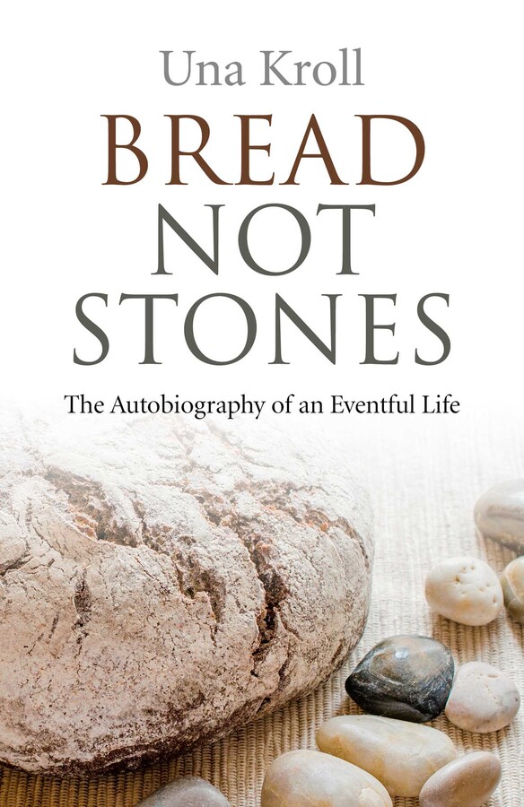 Bread Not Stones eBook by Una Kroll | Official Publisher Page | Simon & Schuster UK