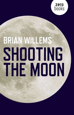 Shooting the Moon eBook by Brian Willems | Official Publisher Page ...