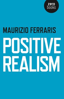 Positive Realism | Book by Maurizio Ferraris | Official Publisher Page ...
