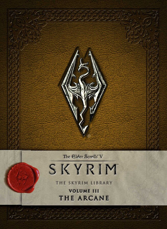 The Elder Scrolls V: Skyrim - The Skyrim Library, Vol. III: The Arcane ...
