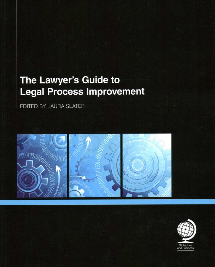 Lawyer's Guide to Legal Process Improvement | Book by Catherine Alman ...