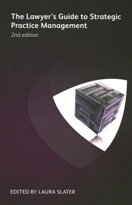 Lawyer's Guide to Strategic Practice Management | Book by Laura Slater ...
