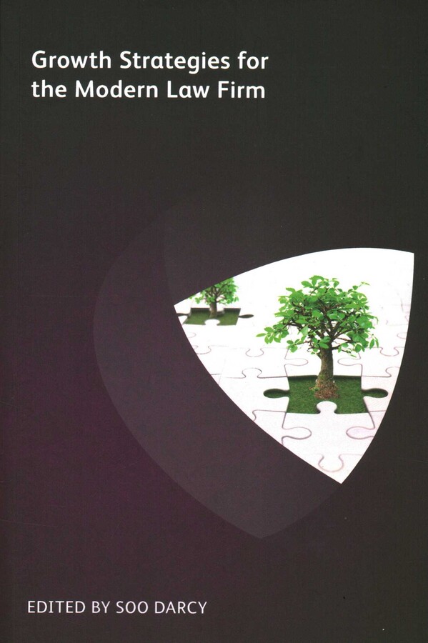 Growth Strategies for the Modern Law Firm | Book by Ian Turvill, Angela ...