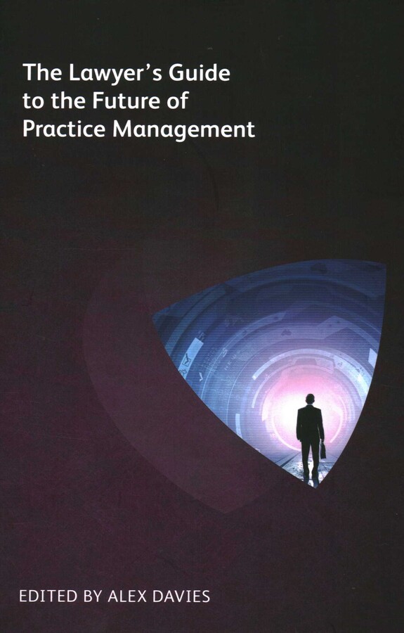 Lawyer's Guide to the Future of Practice Management | Book by Simon ...