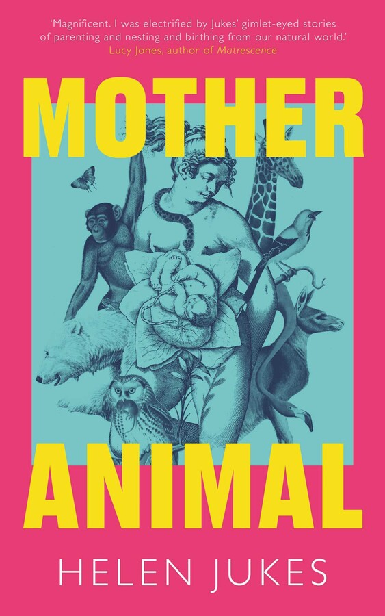 Mother Animal | Book by Helen Jukes | Official Publisher Page | Simon ...