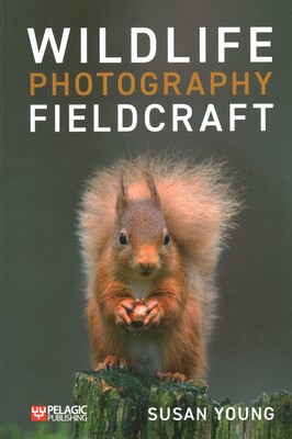 Wildlife Photography Fieldcraft | Book by Susan Young | Official ...