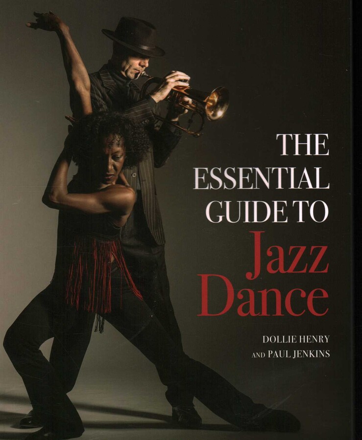 Essential Guide to Jazz Dance | Book by Dollie Henry, Paul Jenkins ...