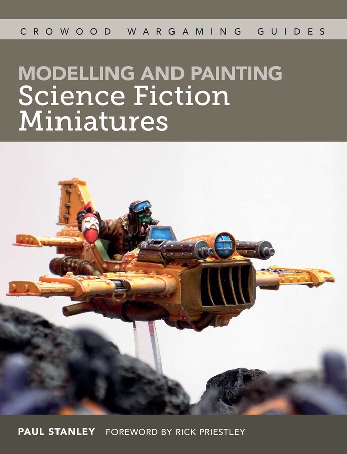 Modelling and Painting Science Fiction Miniatures | Book by Paul ...