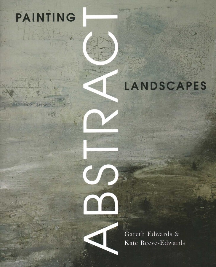 Painting Abstract Landscapes | Book by Gareth Edwards, Kate Reeve ...