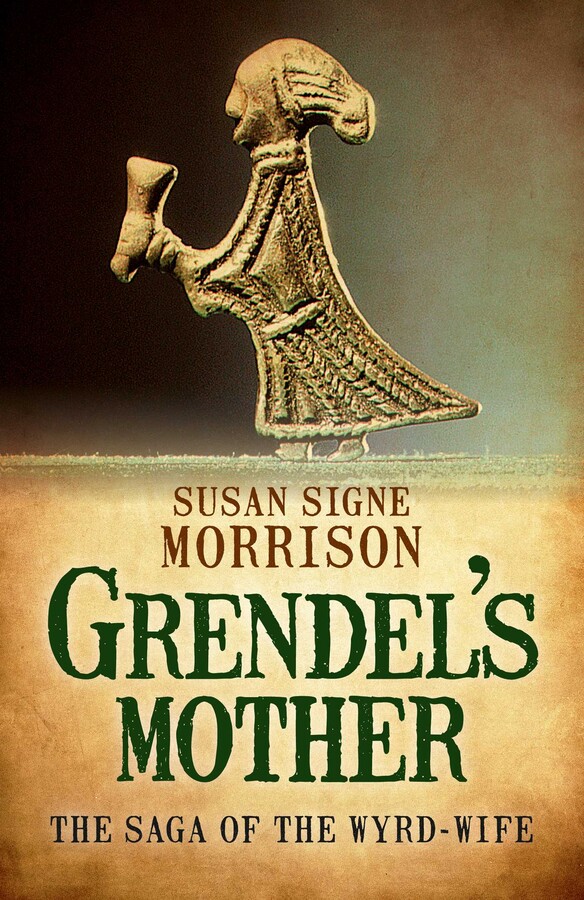 Grendel's Mother eBook by Susan Signe Morrison | Official Publisher ...