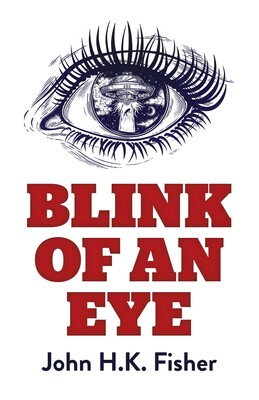 Blink of an Eye | Book by John H. K. Fisher | Official Publisher Page ...
