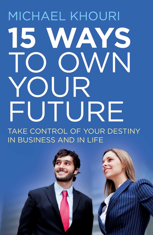 15 Ways to Own Your Future | Book by Michael Khouri | Official Publisher Page | Simon & Schuster ...