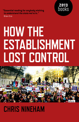 How the Establishment Lost Control | Book by Chris Nineham | Official ...