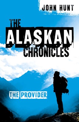 The Alaskan Chronicles eBook by John Hunt | Official Publisher Page ...